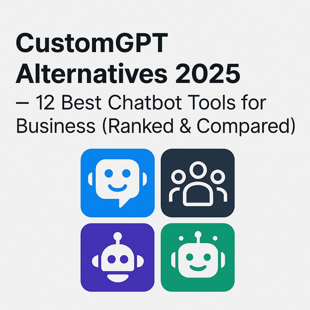 CustomGPT Alternatives 2025 — 12 Best Chatbot Tools